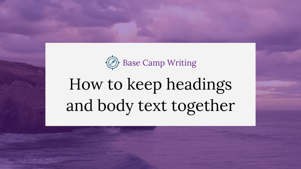 How to keep headings and body text together – Deborah Shaw Adventure ...